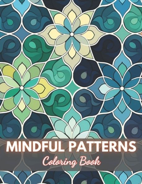 Mindful Patterns Coloring Book | Johnston, Eliseo - 교보문고