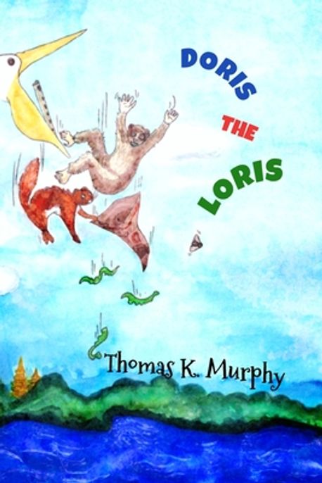 Doris the Loris | Murphy, Thomas K. - 교보문고