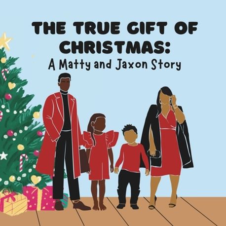 The True Gift of Christmas | Konate, Lauren - 교보문고