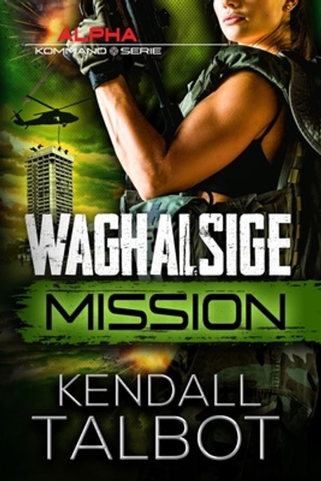 Waghalsige Mission | Talbot, Kendall - 교보문고