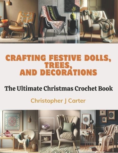 Crafting Festive Dolls, Trees, and Decorations | Carter, Christopher J ...
