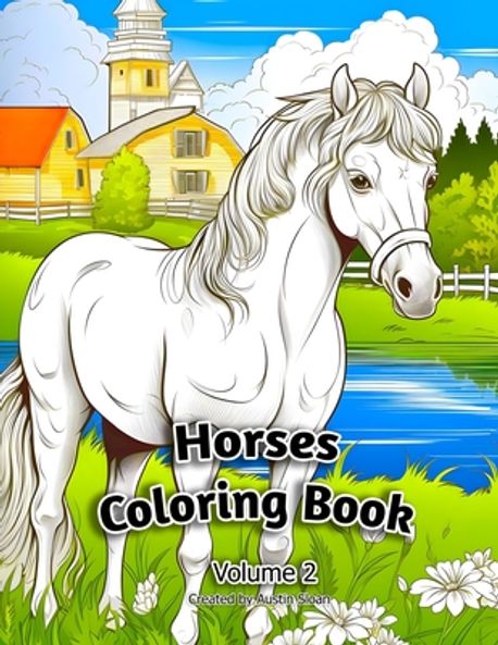 Horses Coloring Book | Sloan, Austin - 교보문고