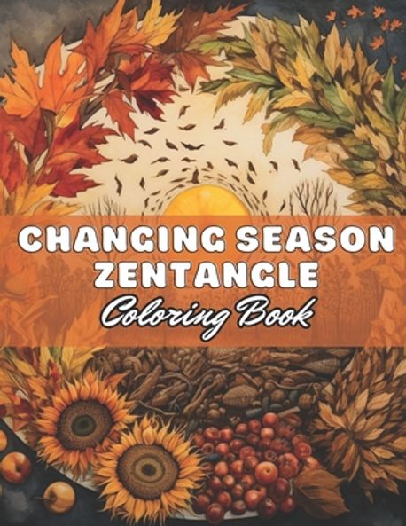 Changing Season Zentangle Coloring Book | Gul, Kade - 교보문고