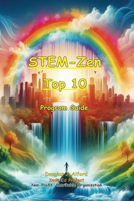 STEM-Zen Top 10 Program Guide | Alford, Douglas J. - 교보문고
