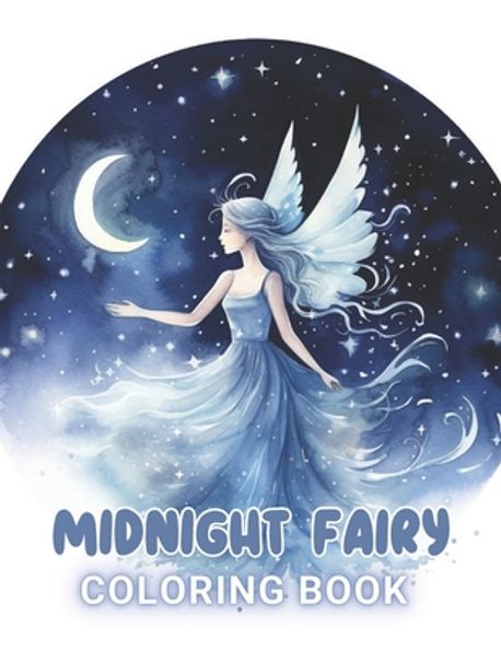 Midnight Fairy Coloring Book | Yost, Kole - 교보문고