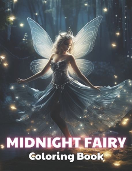 Midnight Fairy Coloring Book | Berge, Juliana - 교보문고