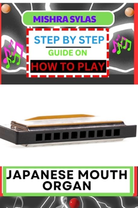 Step by Step Guide on How to Play Japanese Mouth Organ | Sylas, Mishra ...