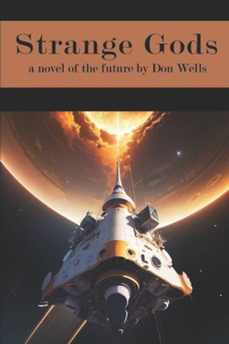 Strange Gods | Wells, Donald Douglas - 교보문고