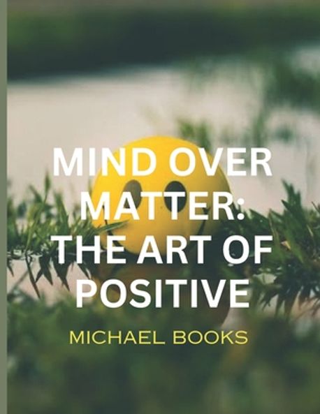 Mind Over Matter | Books, Michael - 교보문고