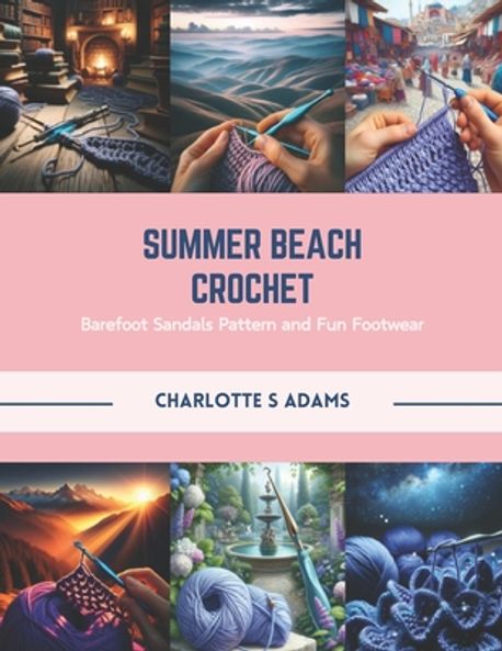 Summer Beach Crochet | Adams, Charlotte S. - 교보문고