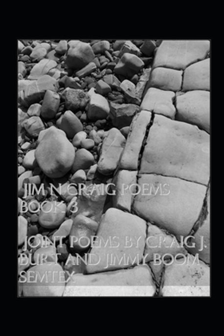Jim N Craig Poems Book 3 Joint Poems by Craig J. Burt and Jimmy Boom ...