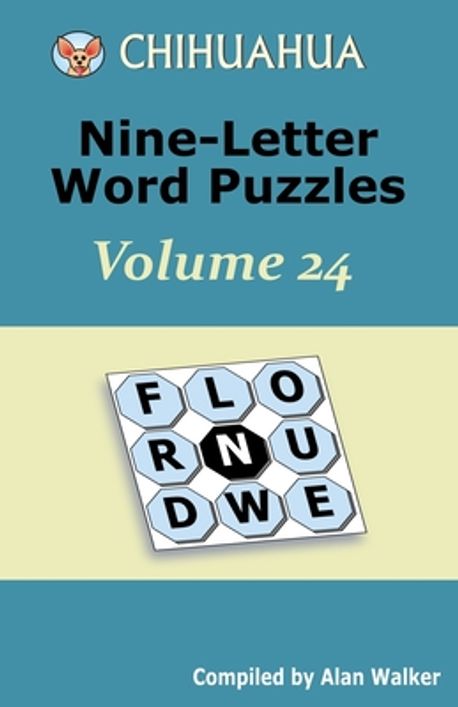 Chihuahua Nine-Letter Word Puzzles Volume 24 | Walker, Alan - 교보문고