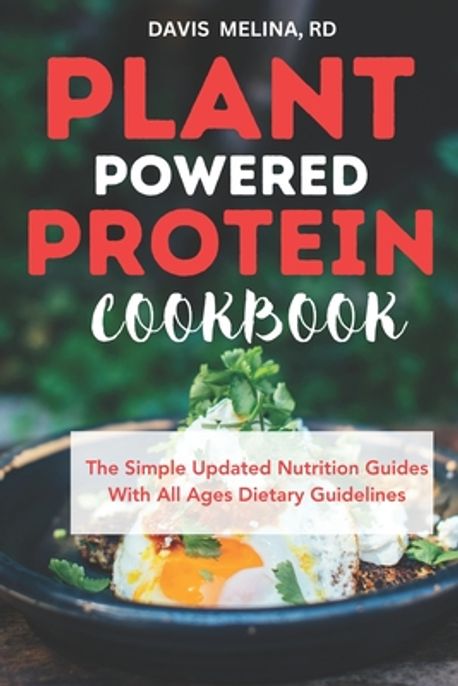 Plant Powered Protein Cookbook | Melina Rd, Davis - 교보문고