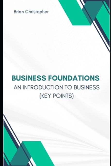 Business Foundations | Christopher, Brian - 교보문고