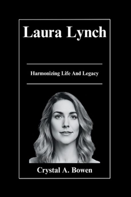 Laura Lynch | Bowen, Crystal A. - 교보문고