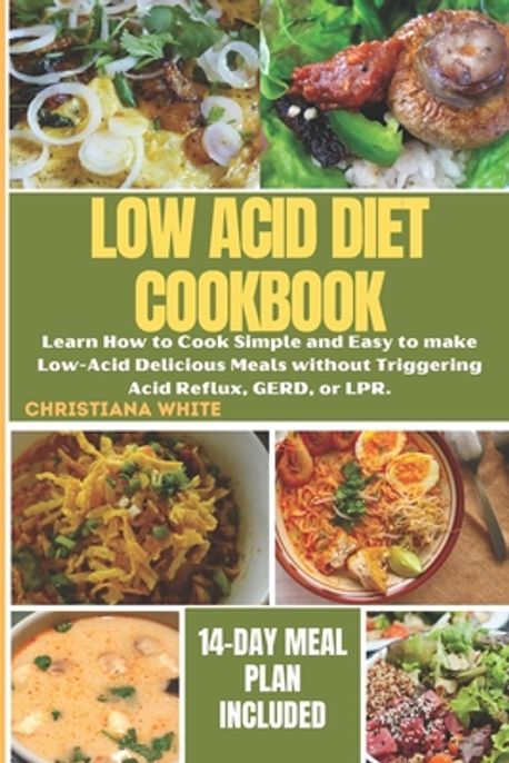 The Ultimate Low Acid Diet Cookbook | White, Christiana - 교보문고
