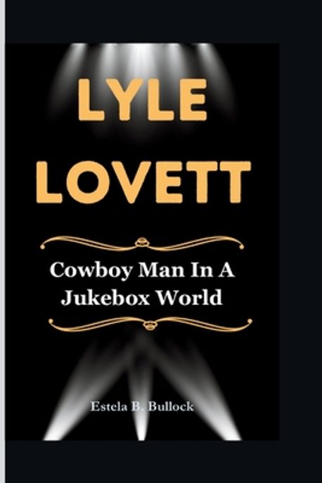 Lyle Lovett | B. Bullock, Estela - 교보문고