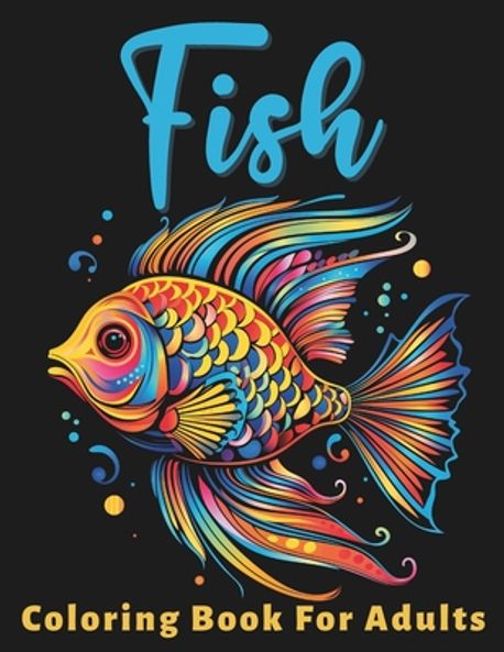 Fish Coloring Book For Adults | Publishing, Serenity Brush - 교보문고