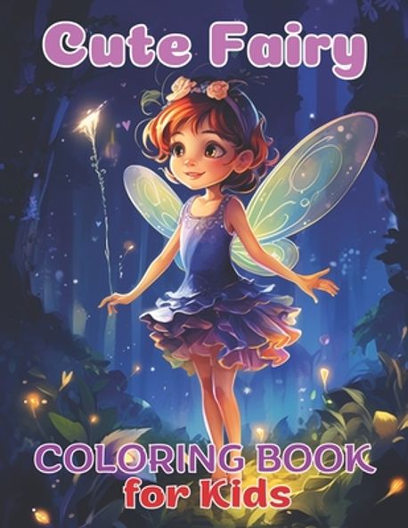 Cute Fairy Coloring Book for kids, embark on a charming, creative and ...