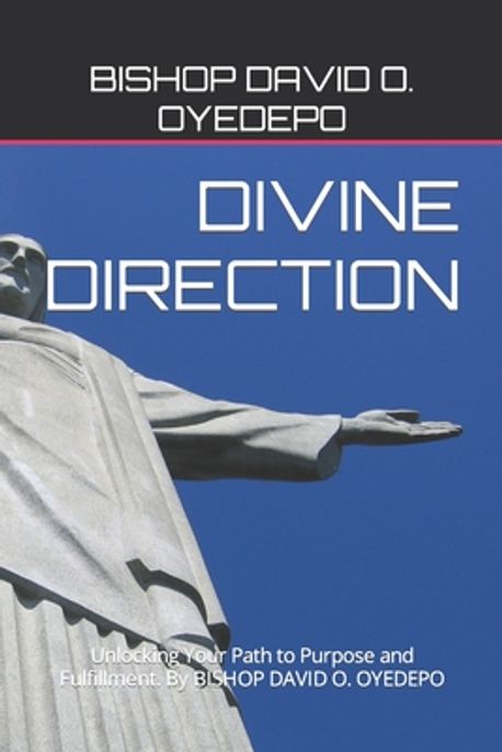 Divine Direction | Oyedepo, Bishop David O. - 교보문고