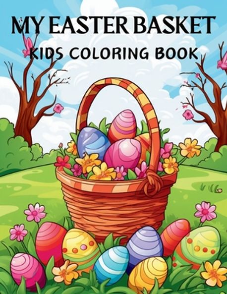 My Easter Basket Kids Coloring Book | Sumone, Lady - 교보문고