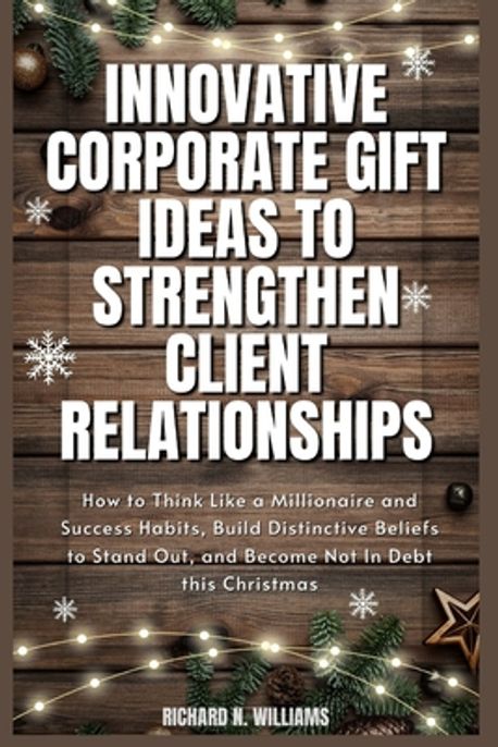Innovative Corporate Gift Ideas to Strengthen Client Relationships | N ...