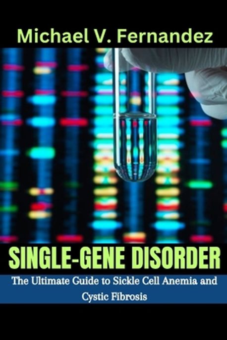 Single-gene Disorder | Fernandez, Michael V. - 교보문고