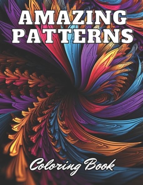 Amazing Patterns Coloring Book | Gul, Kade - 교보문고