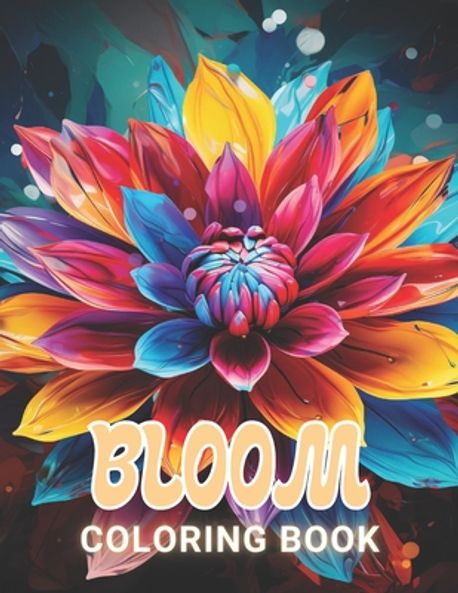 Bloom Coloring Book | Shaw, Patricia - 교보문고