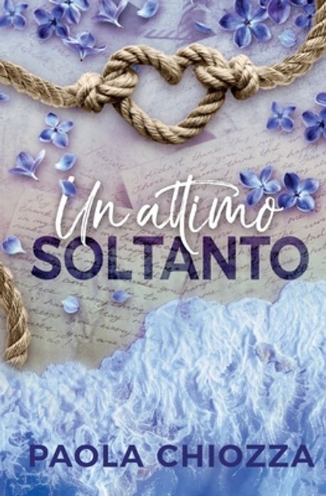 Un attimo soltanto | Chiozza, Paola - 교보문고