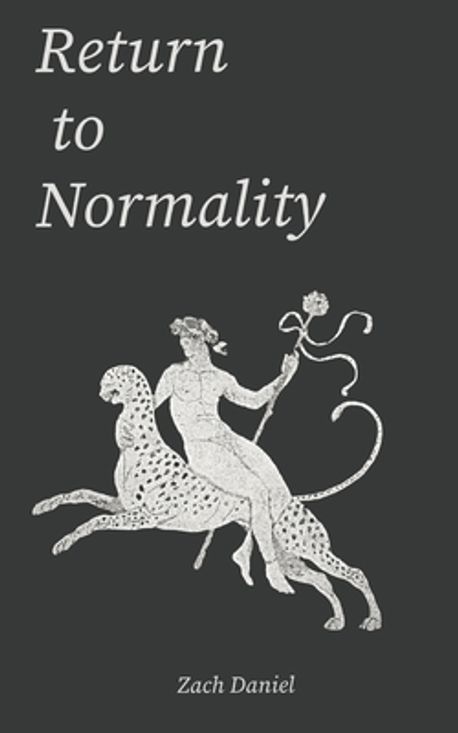 Return to Normality | Daniel, Zach - 교보문고