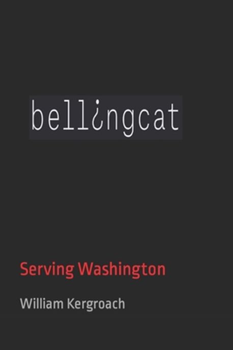 Bellingcat | Kergroach, William - 교보문고