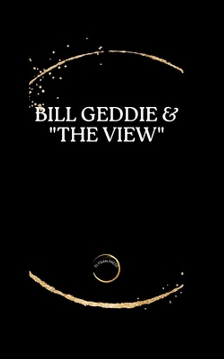 Bill Geddie & the View | Press, Elysian - 교보문고