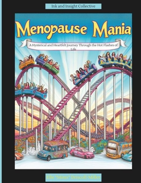 Menopause Mania | Driscoll-Miller, Elle Mims - 교보문고