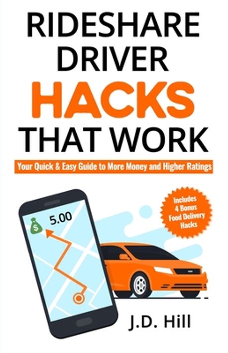 Rideshare Driver Hacks That Work | Hill, J. D. - 교보문고