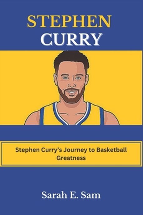 Stephen Curry | Sam, Sarah E. - 교보문고