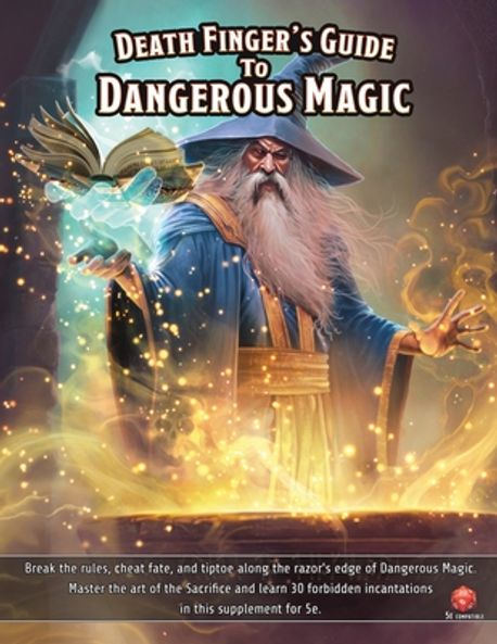 Death Finger's Guide to Dangerous Magic | Pickens, Todd - 교보문고