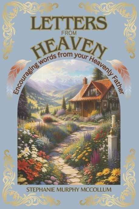 Letters from Heaven | McCollum, Stephanie Murphy - 교보문고