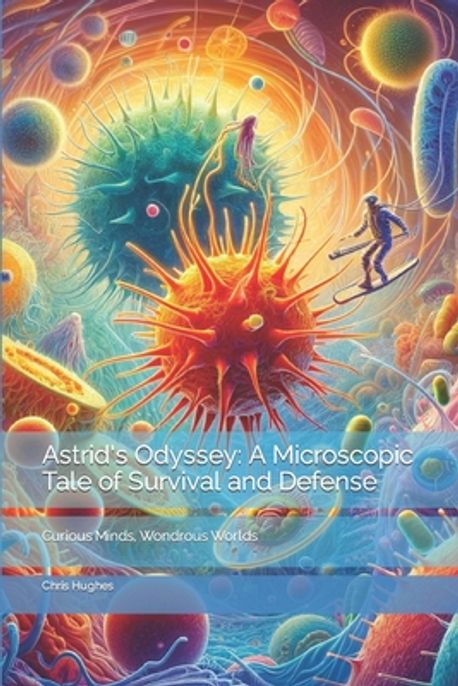 Astrid's Odyssey | Hughes, Chris - 교보문고