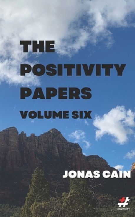 The Positivity Papers | Cain, Jonas - 교보문고
