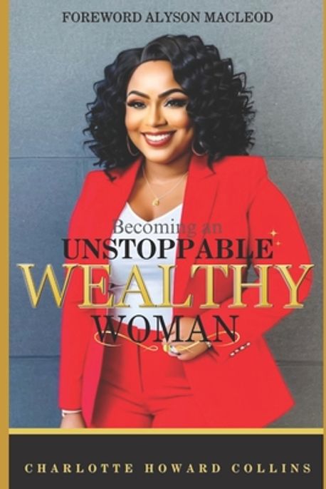 Becoming an Unstoppable Wealthy Woman | MacLeod, Alyson - 교보문고