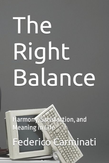 The Right Balance | Carminati, Federico - 교보문고