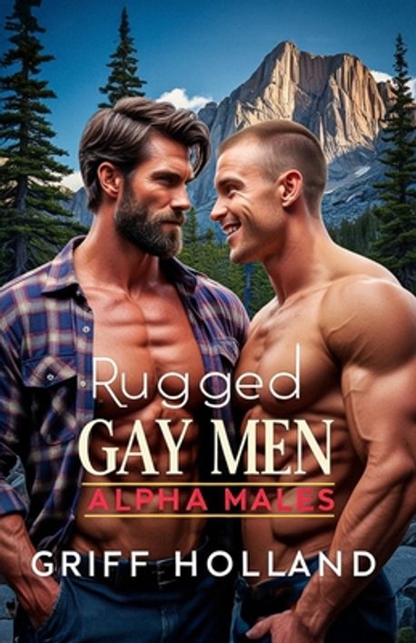 Rugged Gay Men | Holland, Griff - 교보문고