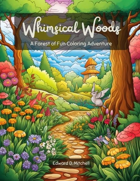 Whimsical Woods | Mitchell, Edward D. - 교보문고