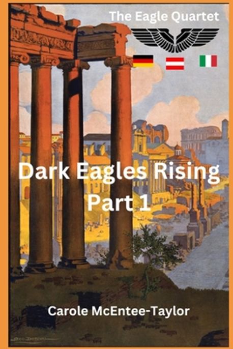 Dark Eagles Rising | McEntee-Taylor, Carole - 교보문고