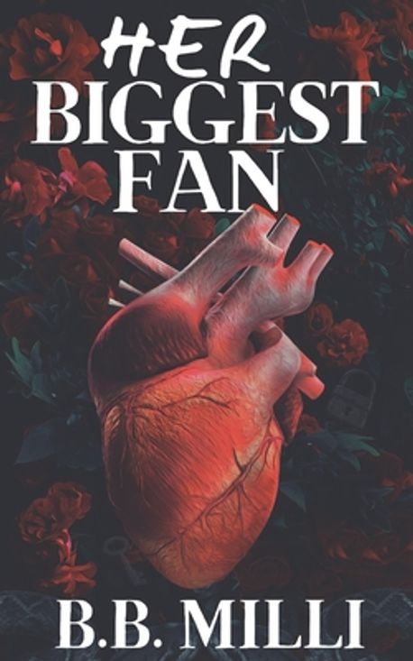 Her Biggest Fan | MILLI, B. B. - 교보문고
