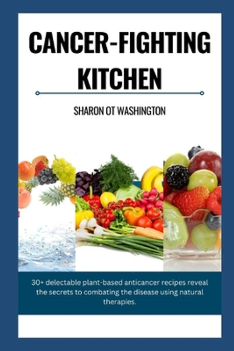 Cancer-Fighting Kitchen | Washington, Sharon Ot - 교보문고