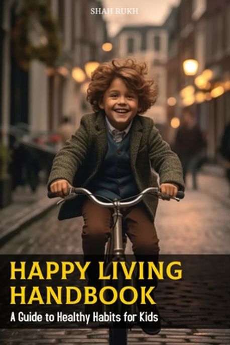 Happy Living Handbook | Rukh, Shah - 교보문고