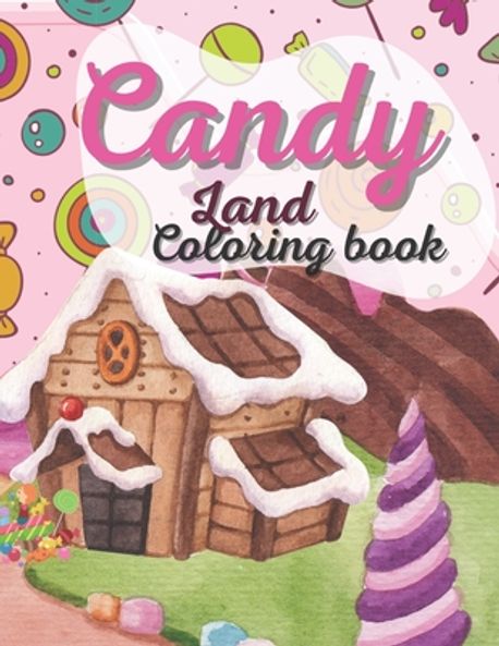 Candy Land coloring book for kids | Woods, Sam J. - 교보문고