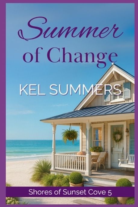 Summer of Change | Summers, Kel - 교보문고